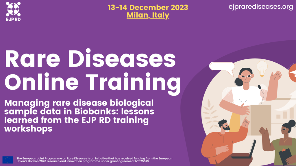 Managing RD biological sample data in Biobanks: lessons learned from ...